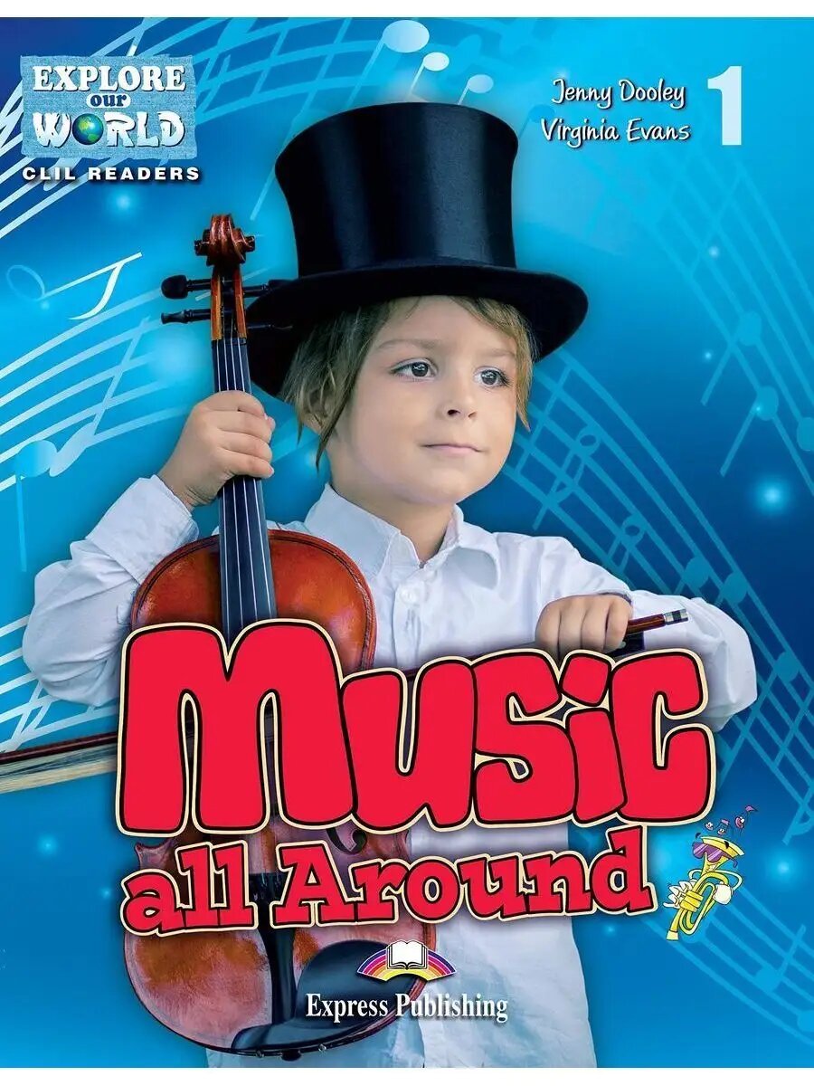 Explore Our World Readers 1 Music all Around & DigiBook | Express Publishing