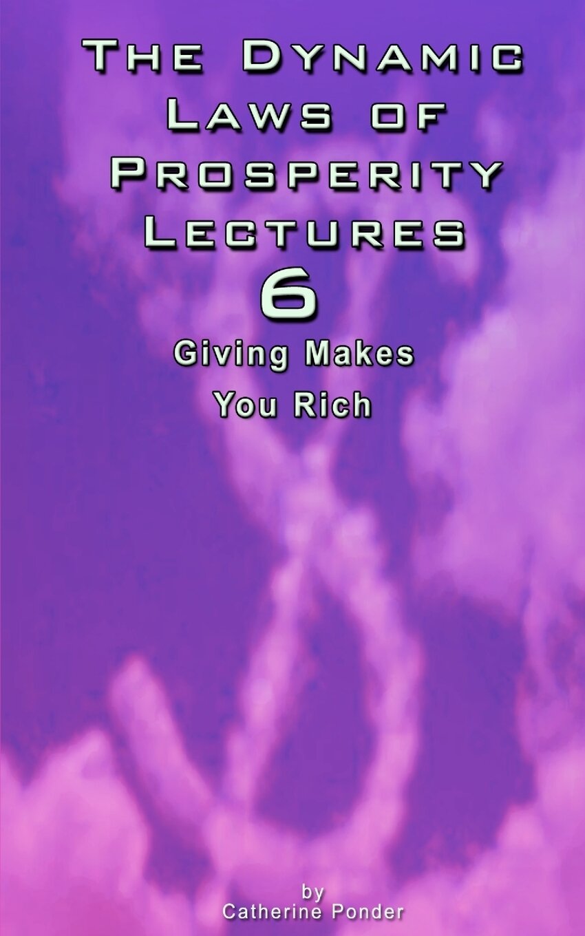 The Dynamic Laws of Prosperity Lectures - Lesson 6. Giving Makes You Rich