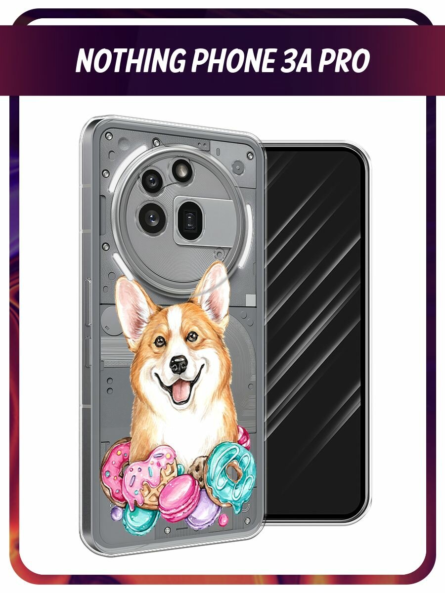 Чехол на Nothing Phone 3a Pro / Нотинг Фон 3а Про с принтом "Корги и сладости", прозрачный