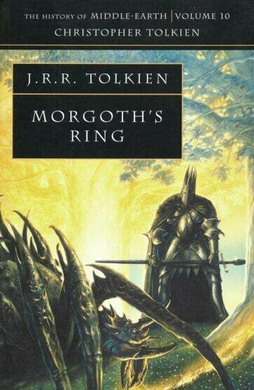 John Ronald Reuel Tolkien. Morgoth`s Ring (Tolkien J.R.R.) Кольцо Моргота (Д. Р. Р Толкин) /Книги на английском языке