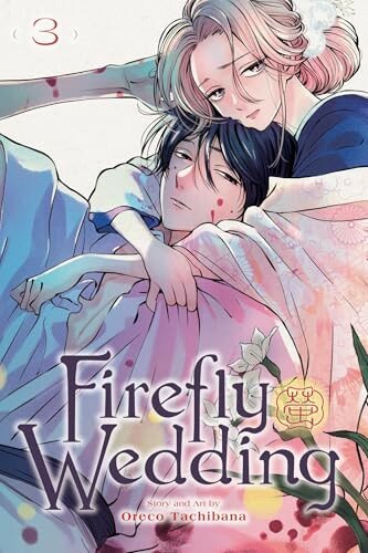 Tachibana, Oreco "Firefly Wedding, Vol. 3"