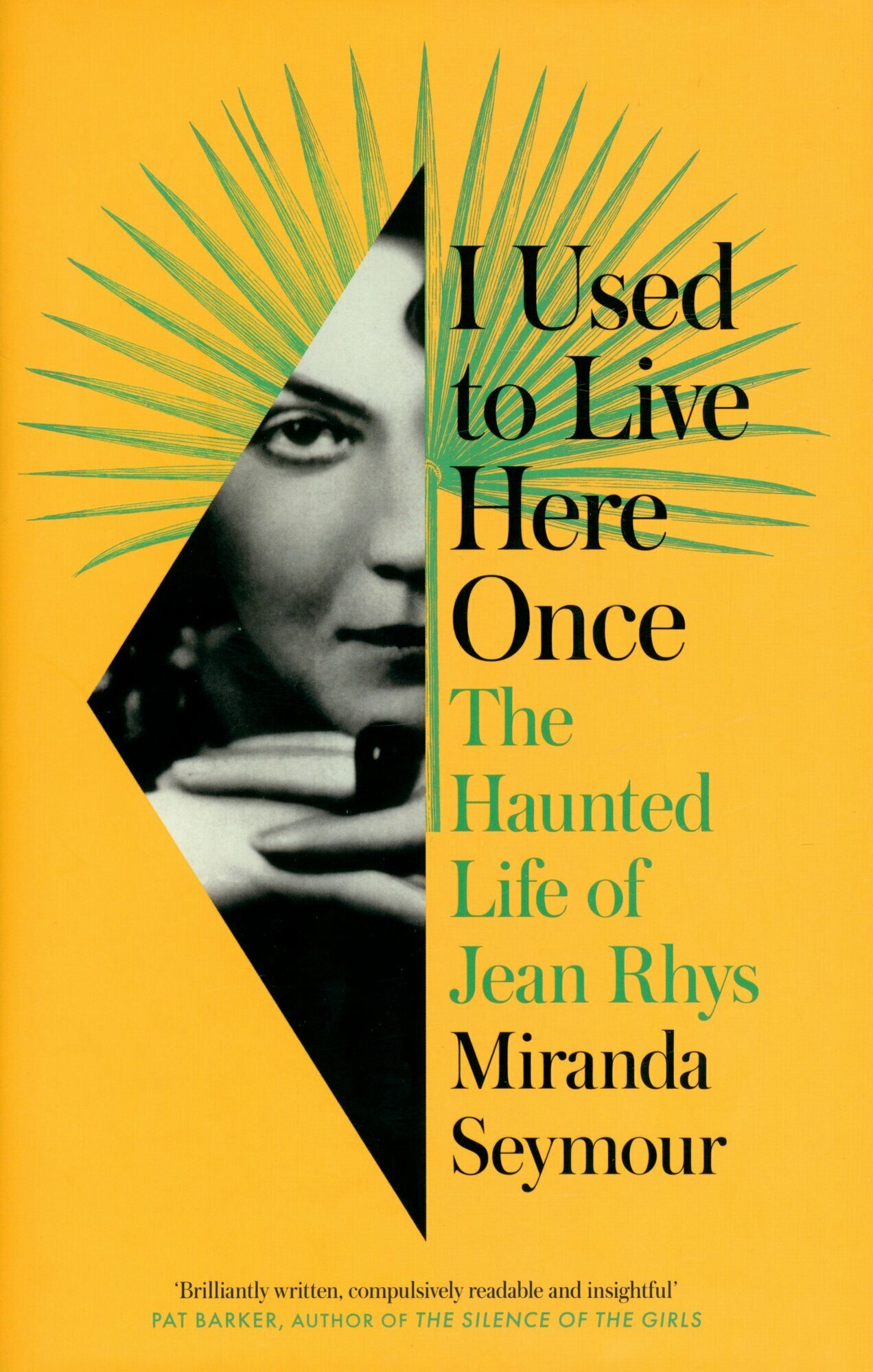 I Used to Live Here Once. The Haunted Life of Jean Rhys / Книга на Английском