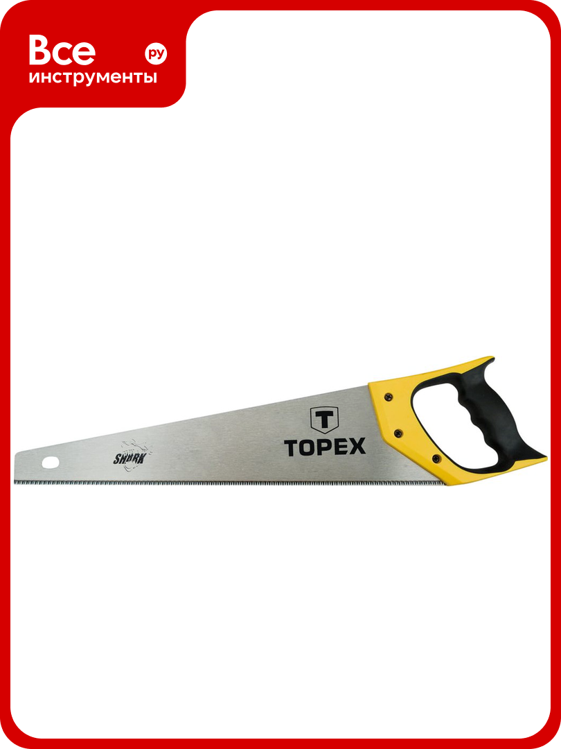 Ножовка TOPEX Shark 11 TPI 10A442, из закаленной, из закаленной стали