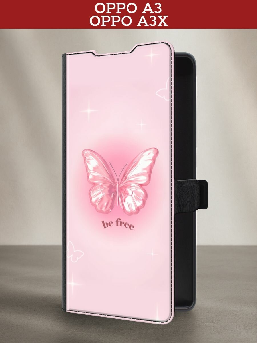 Чехол-книжка на Oppo A3/A3x / Оппо А3/А3х с рисунком "Be free butterfly 1"