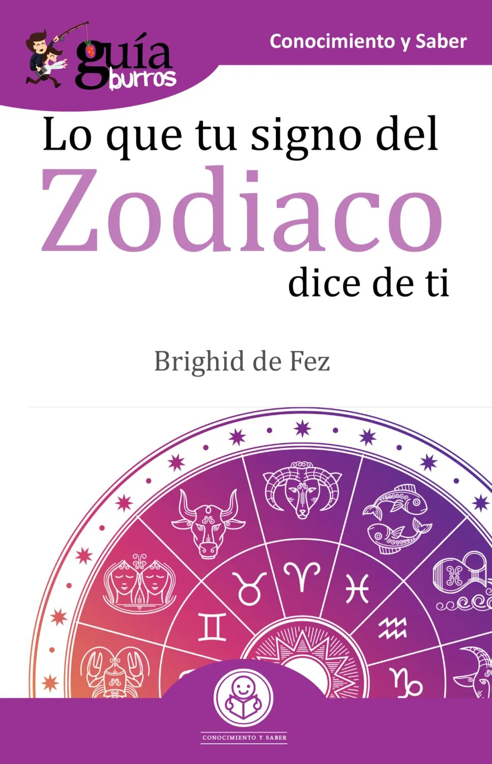 GuíaBurros Lo que tu signo del zodiaco dice de ti [Цифровая книга]