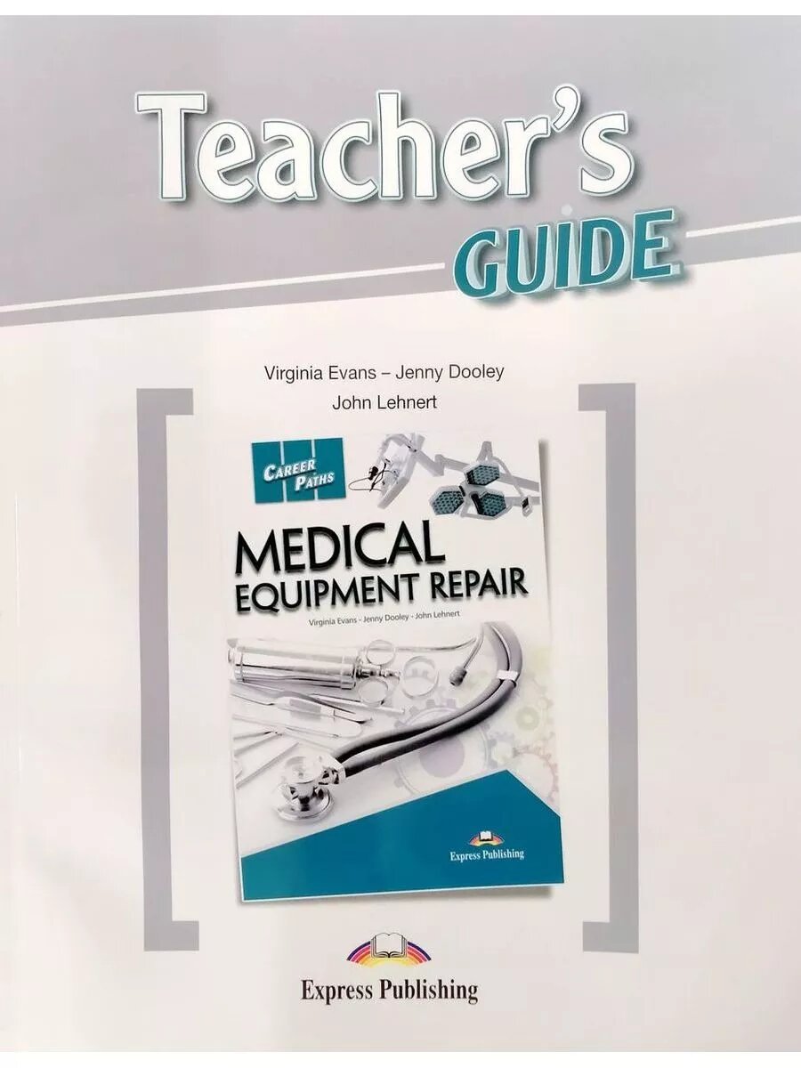 Career Paths Medical Equipment Repair Teacher's Guide | Express Publishing