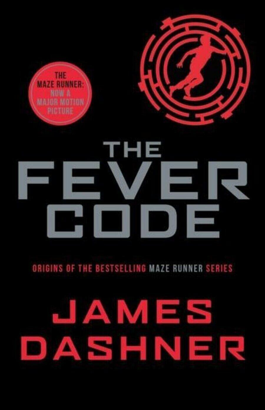 James Dashner. The Fever Code (James Dashner) Код лихорадки (Джеймс Дэшнер) /Книги на английском языке