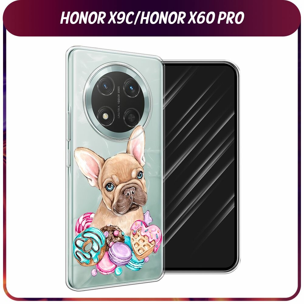 Чехол на Honor X9C/X60 Pro / Хонор X9X/X60 Про с принтом Бульдог и сладости, прозрачный