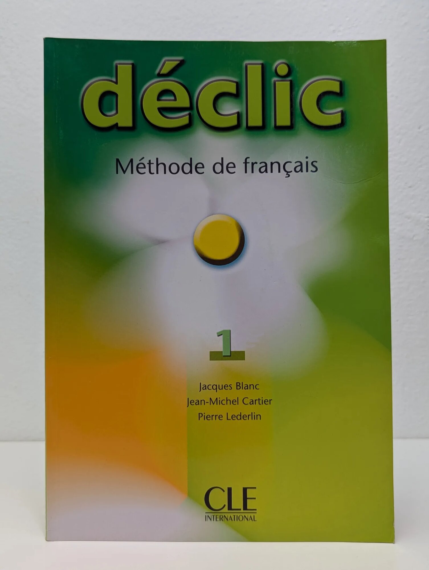 Déclic 1. Méthode de français Blanc Jacques, Cartier Jean-Michel, Lederlin Pierre 2004