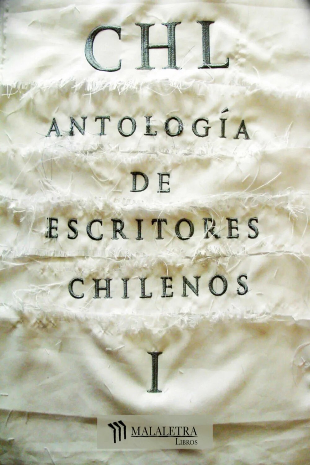 CHL Antología de autores chilenos I [Цифровая книга]