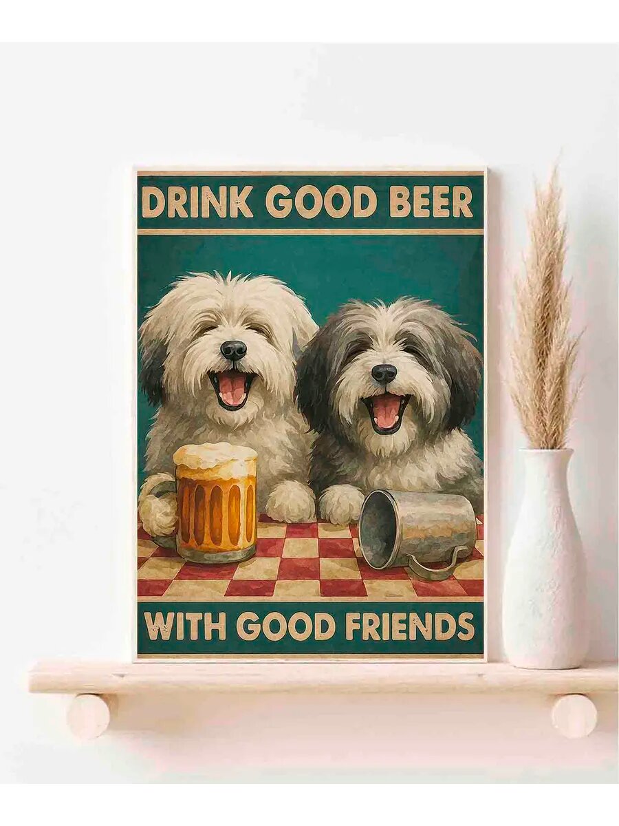 Собака породы тибетский терьер, Drink Good Beer, Плакат 30x4