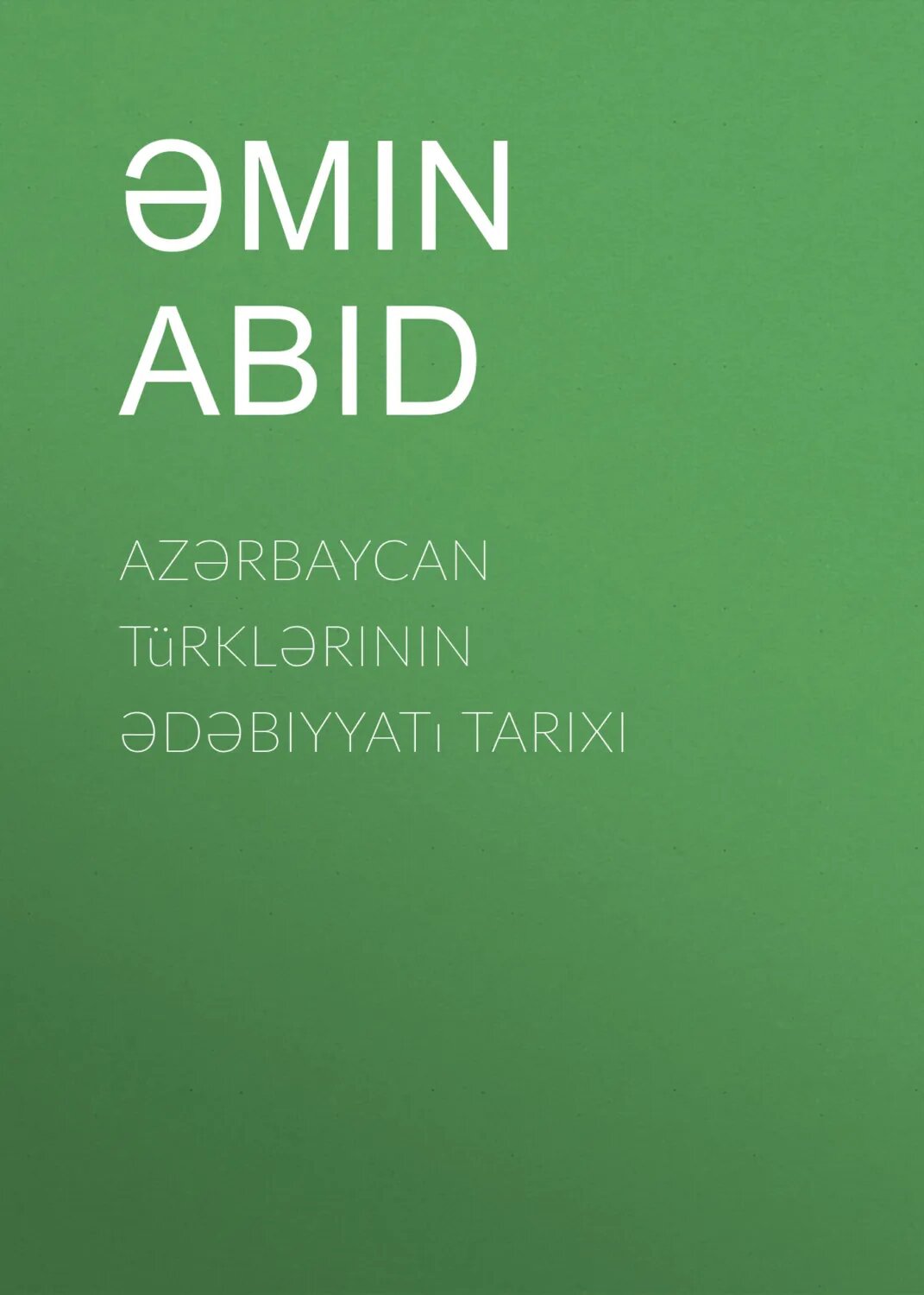 Azərbaycan türklərinin ədəbiyyatı tarixi [Цифровая книга]