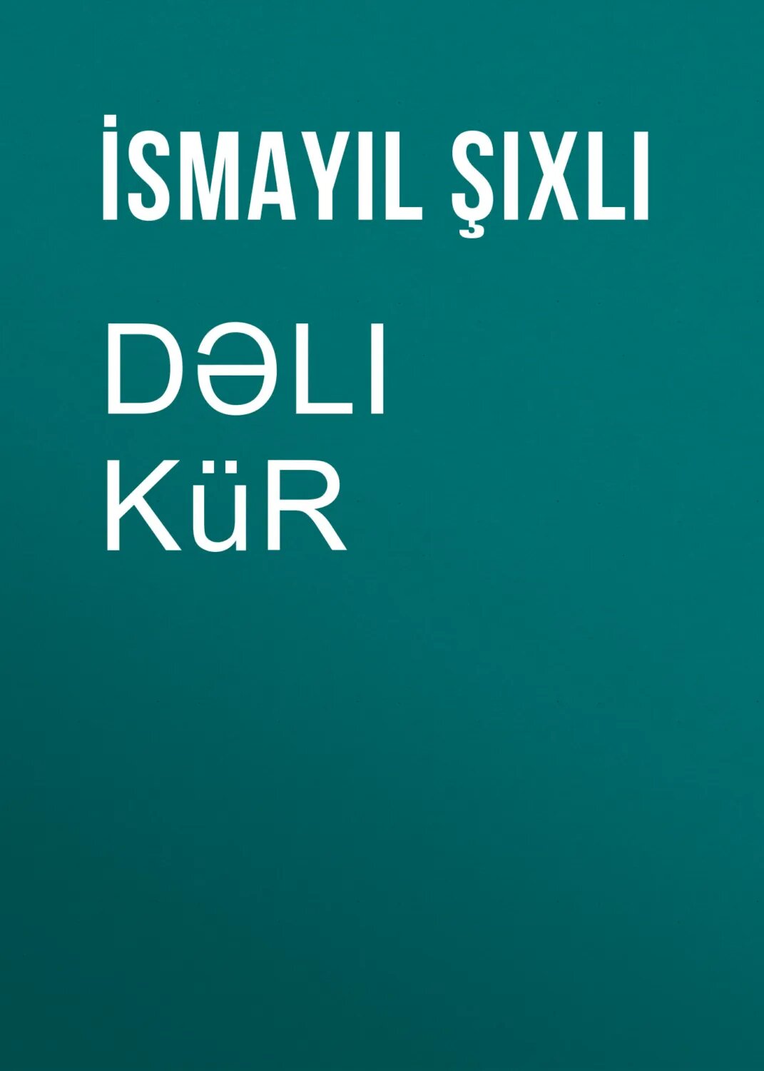 Dəli Kür [Аудиокнига]
