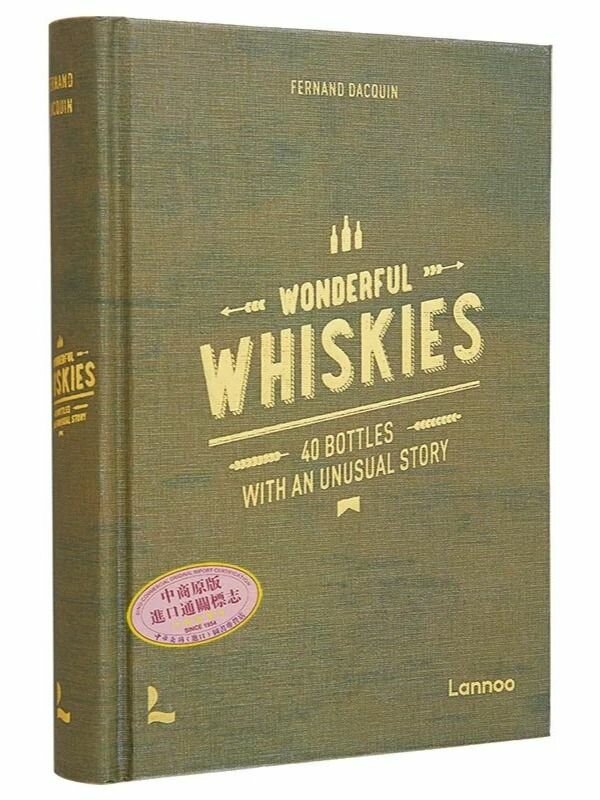 Wonderful Whiskies : 40 Bottles With An Unusual Story
