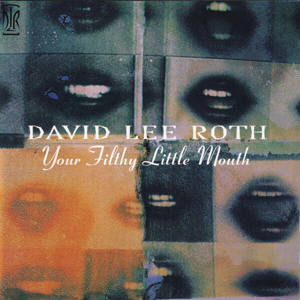 Компакт-диск Warner David Lee Roth – Your Filthy Little Mouth