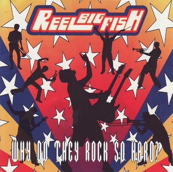 Reel Big Fish. Why Do They Rock So Hard? (EU, Mojo Records, UND 53159, 1998, диск) CD