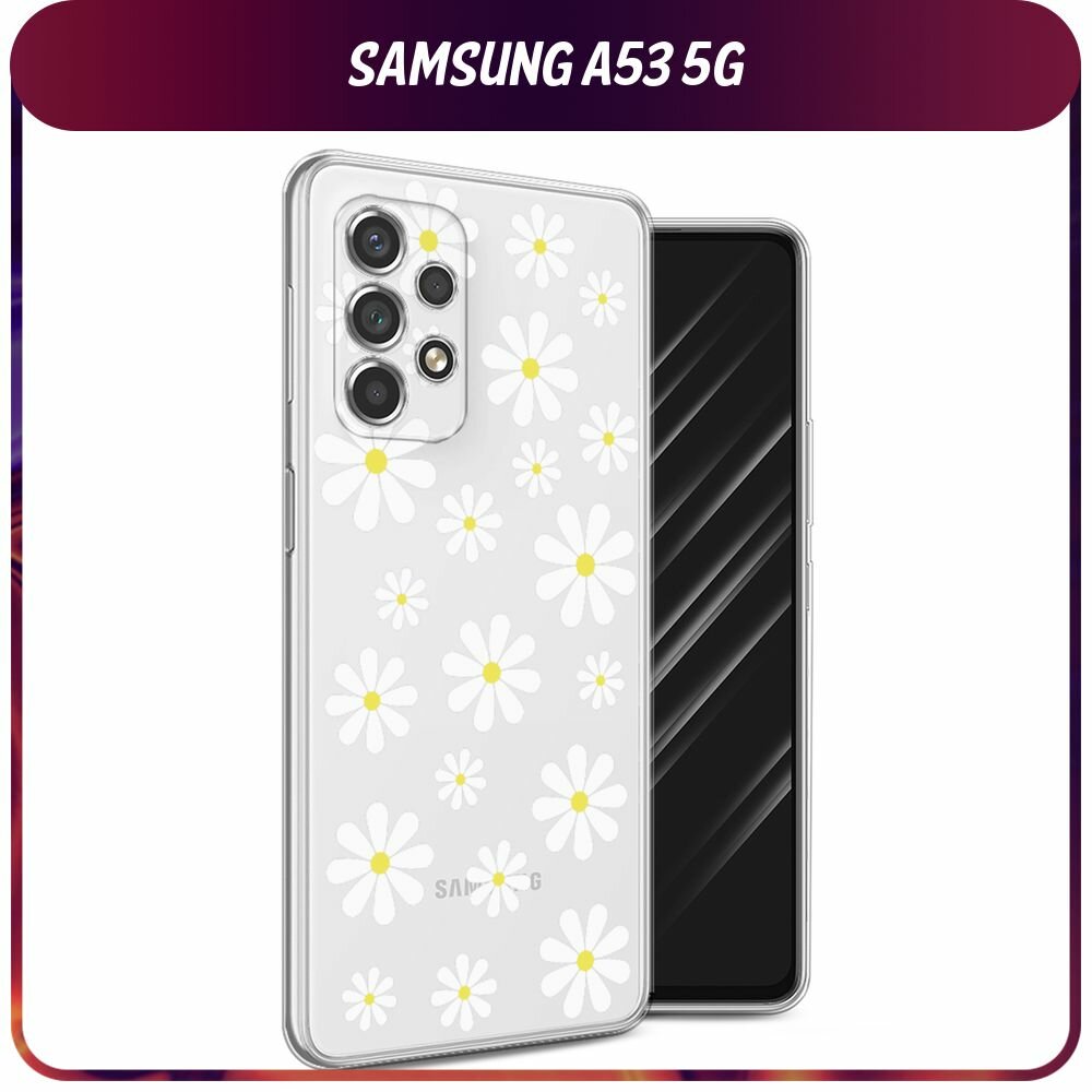 Чехол на Samsung Galaxy A53 / Самсунг Галакси А53 с принтом "Большие ромашки", прозрачный