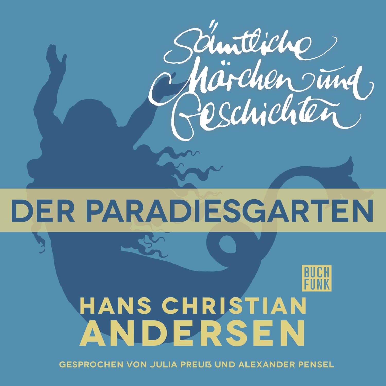 H. C. Andersen: Sämtliche Märchen und Geschichten, Der Paradiesgarten [Аудиокнига]