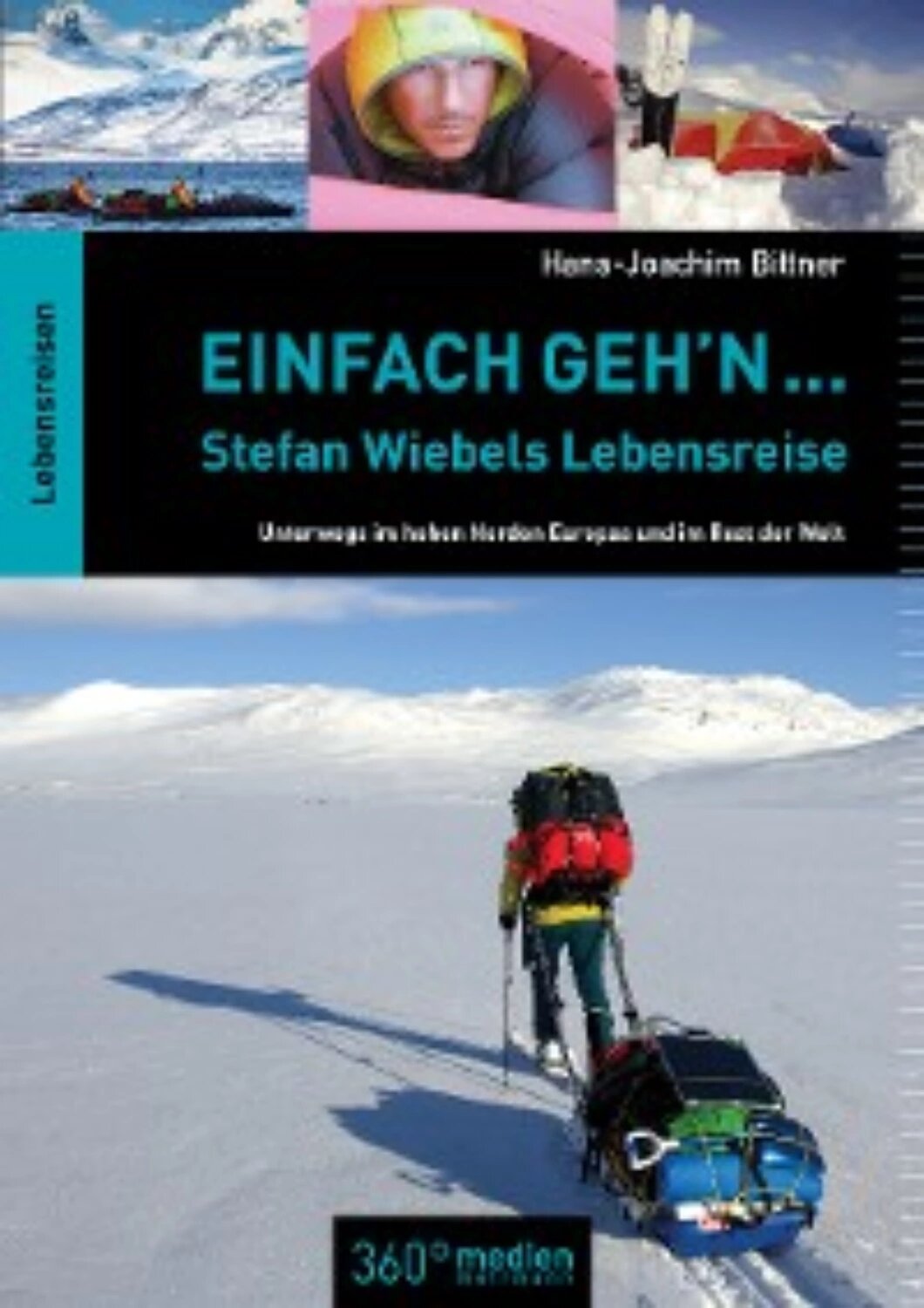 Einfach geh'n: Stefan Wiebels Lebensreise [Цифровая книга]