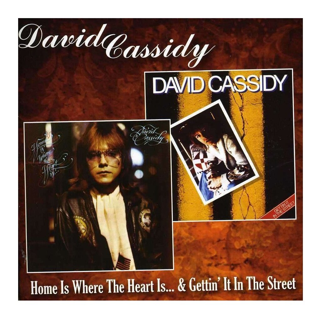 Диск David Cassidy - Home Is Where The Heart Is / Gettin' It In The Street (1 CD)