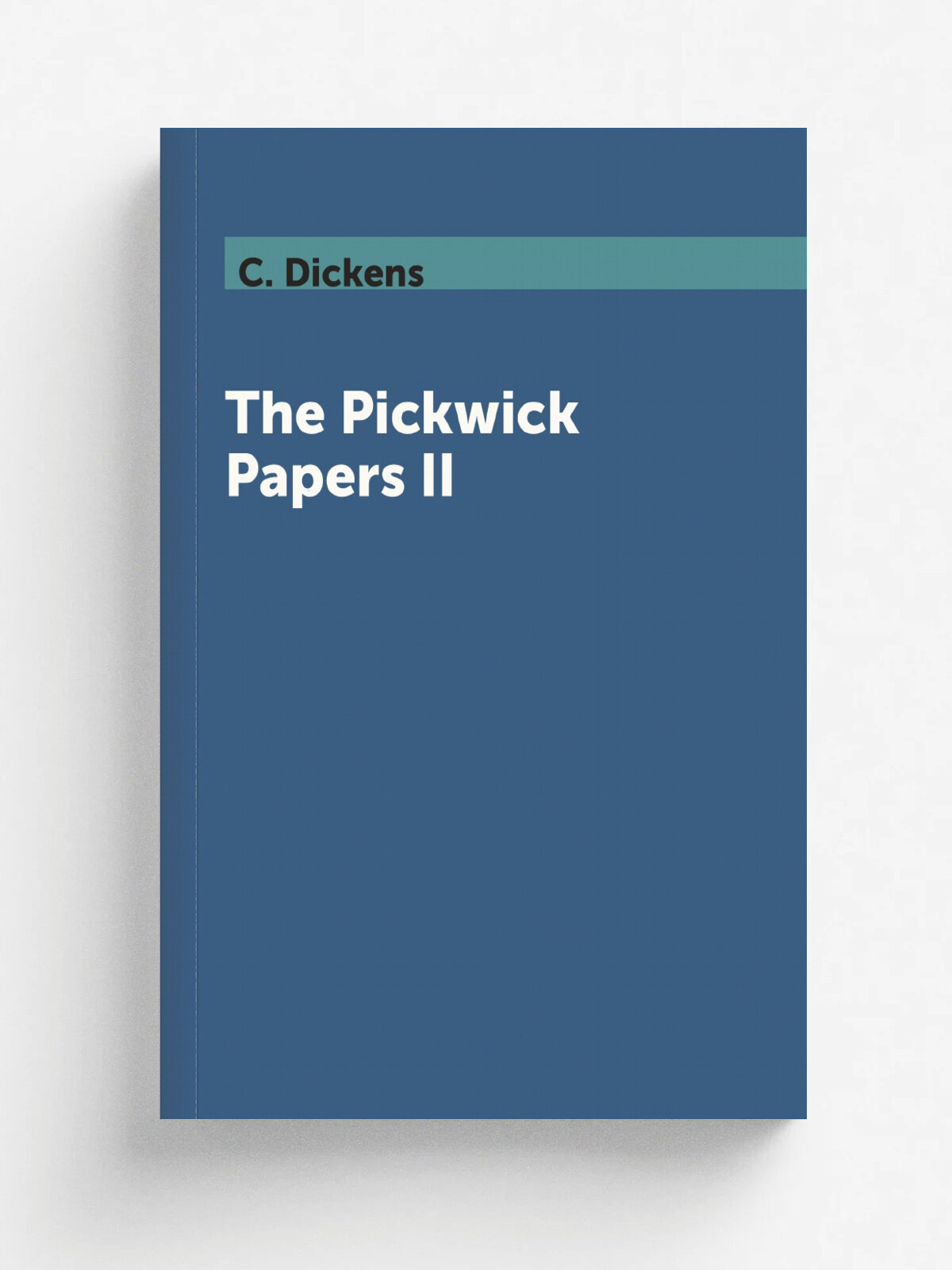 The Pickwick Papers II