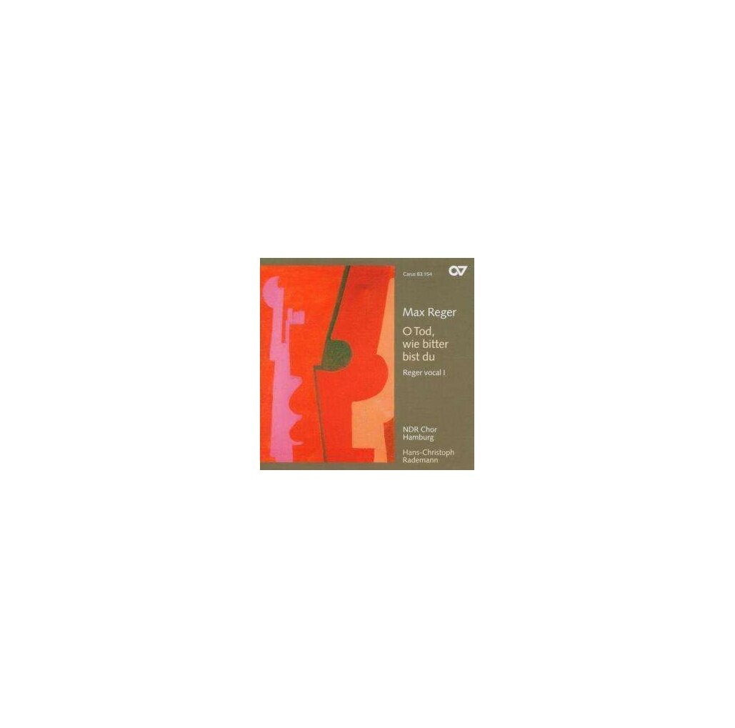 Диск Max Reger (1873-1916) - Reger vocal I - O Tod, wie bitter bist du (Geistliche Werke) (1 CD)