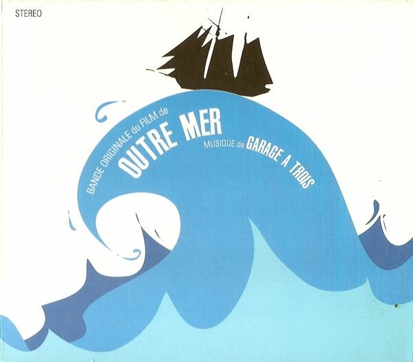 Диск Garage A Trois - Outre Mer (1 CD) — фото 1