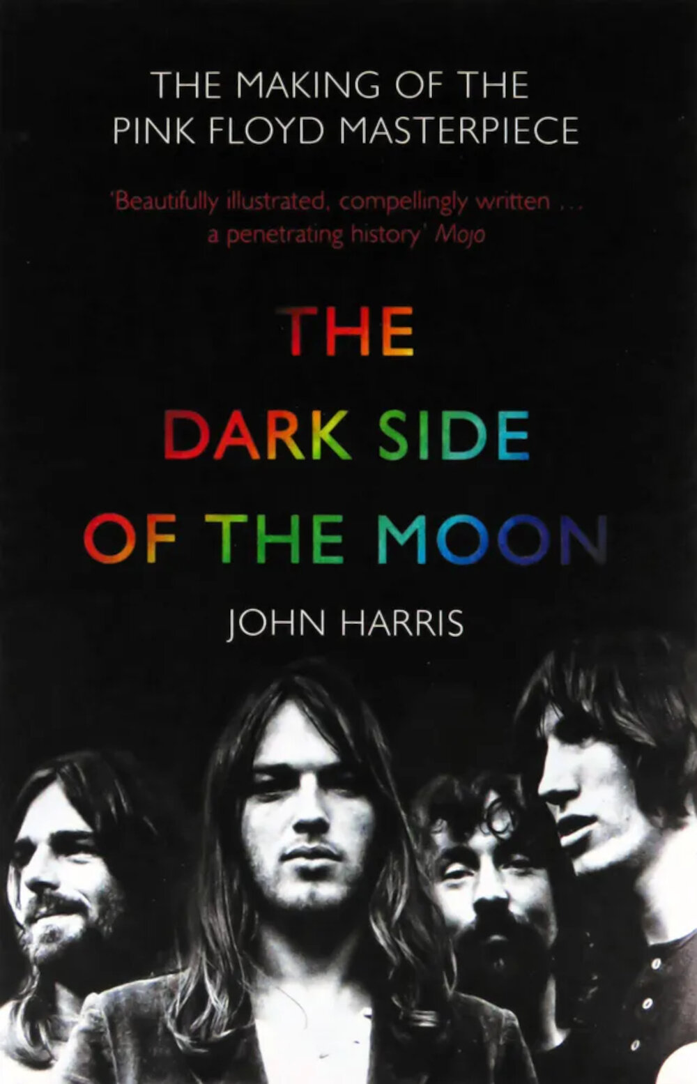 The Dark Side of the Moon. The Making of the Pink Floyd Masterpiece. Харрис Дж.
