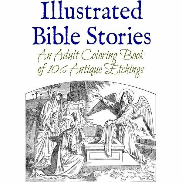 Illustrated Bible Stories: An Adult Coloring Book of 106 Antique Etchings，Reprinted paperback book