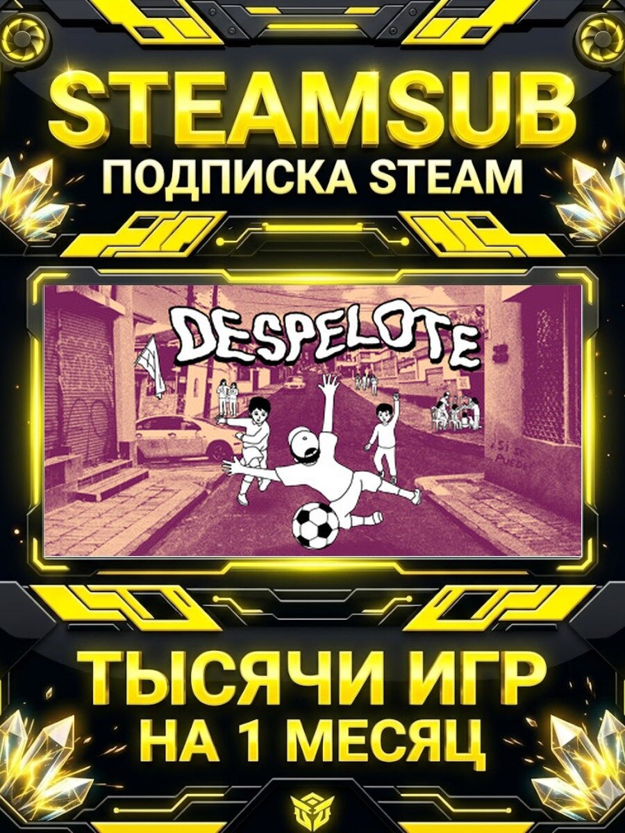Despelote — подписка Steam на месяц, 7000+ игр на аккаунтах для ПК (РФ + СНГ)