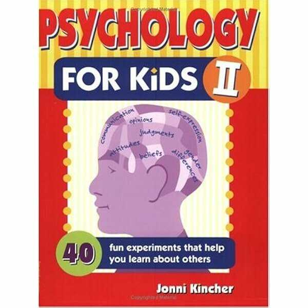 Psychology for Kids II: 40 Fun Experiments That Help You Learn About Others，Reprinted paperback book