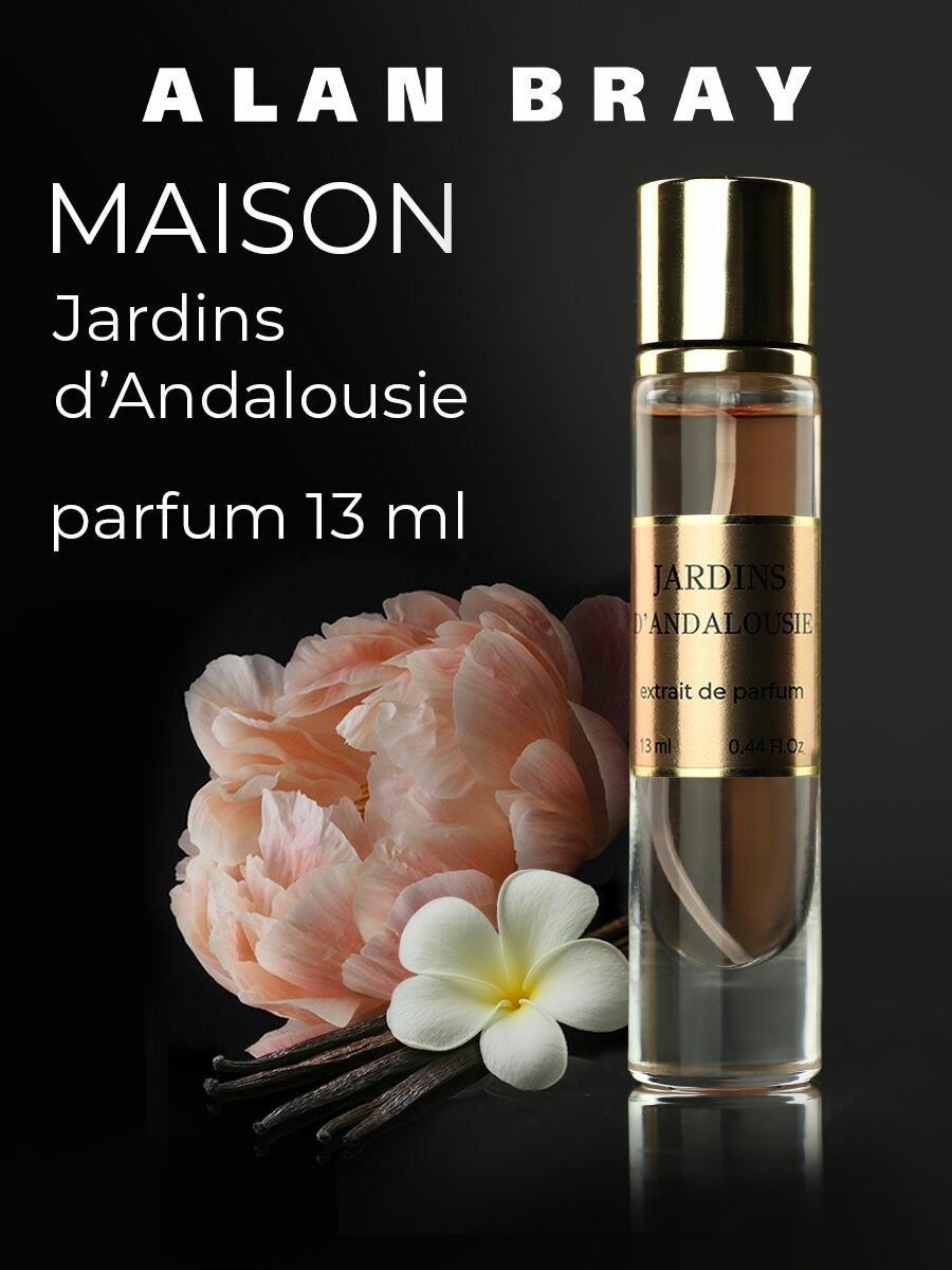 Духи женские сладкие Alan Bray Maison Jardins d Andalousie 13 мл парфюм женский подарок на праздник