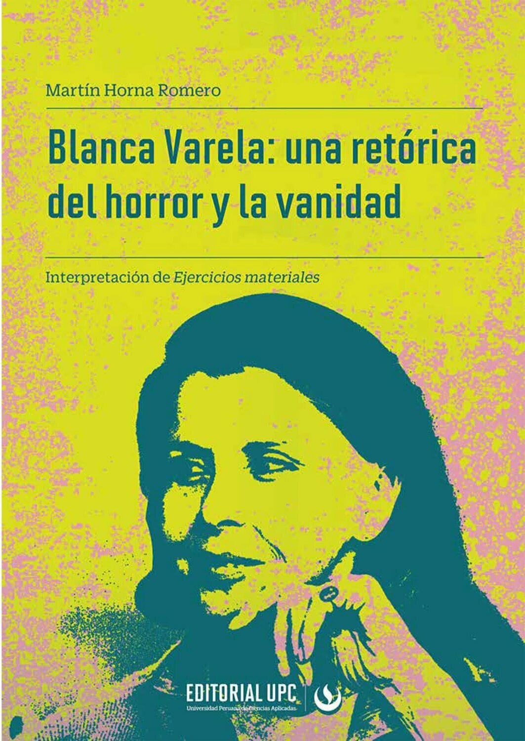 Blanca Varela: una retórica del horror y la vanidad [Цифровая книга]