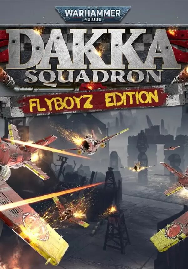 Warhammer 40,000: Dakka Squadron - Flyboyz Edition [STEAM / Россия, Весь мир]