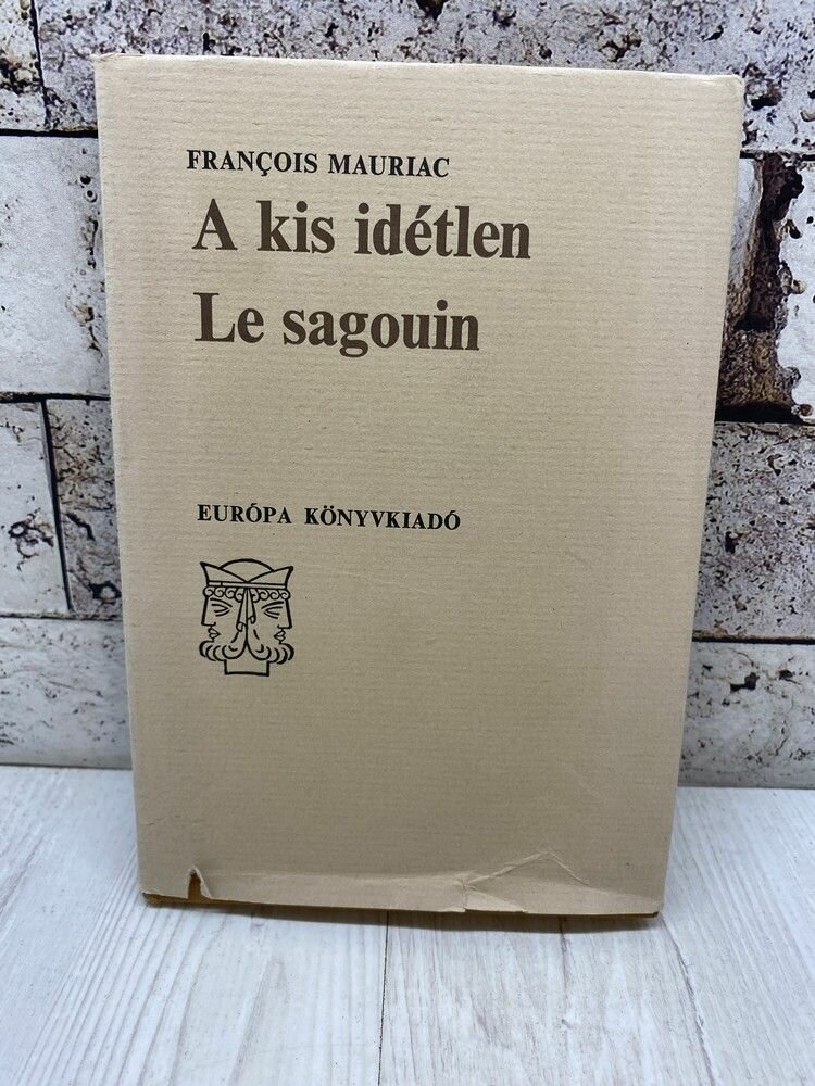 Mauriac Francois. A kis idetlen. Le sagouin. Europa Konyvkiado 1978
