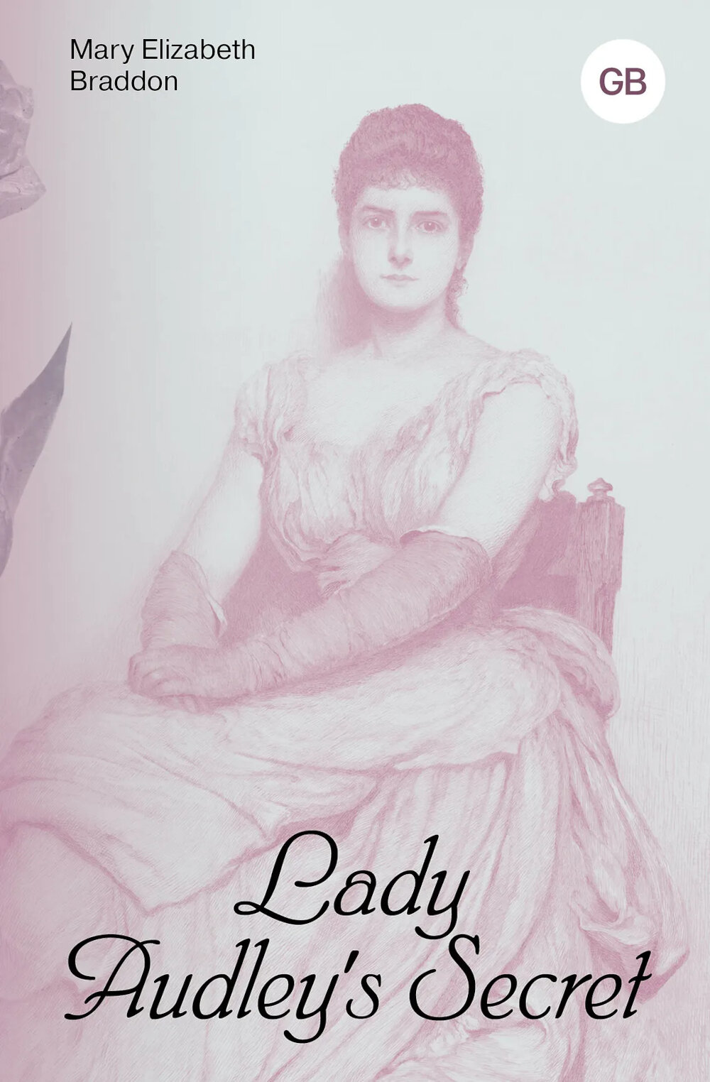 Lady Audley's Secret = Тайна леди Одли. Брэддон М. Э.