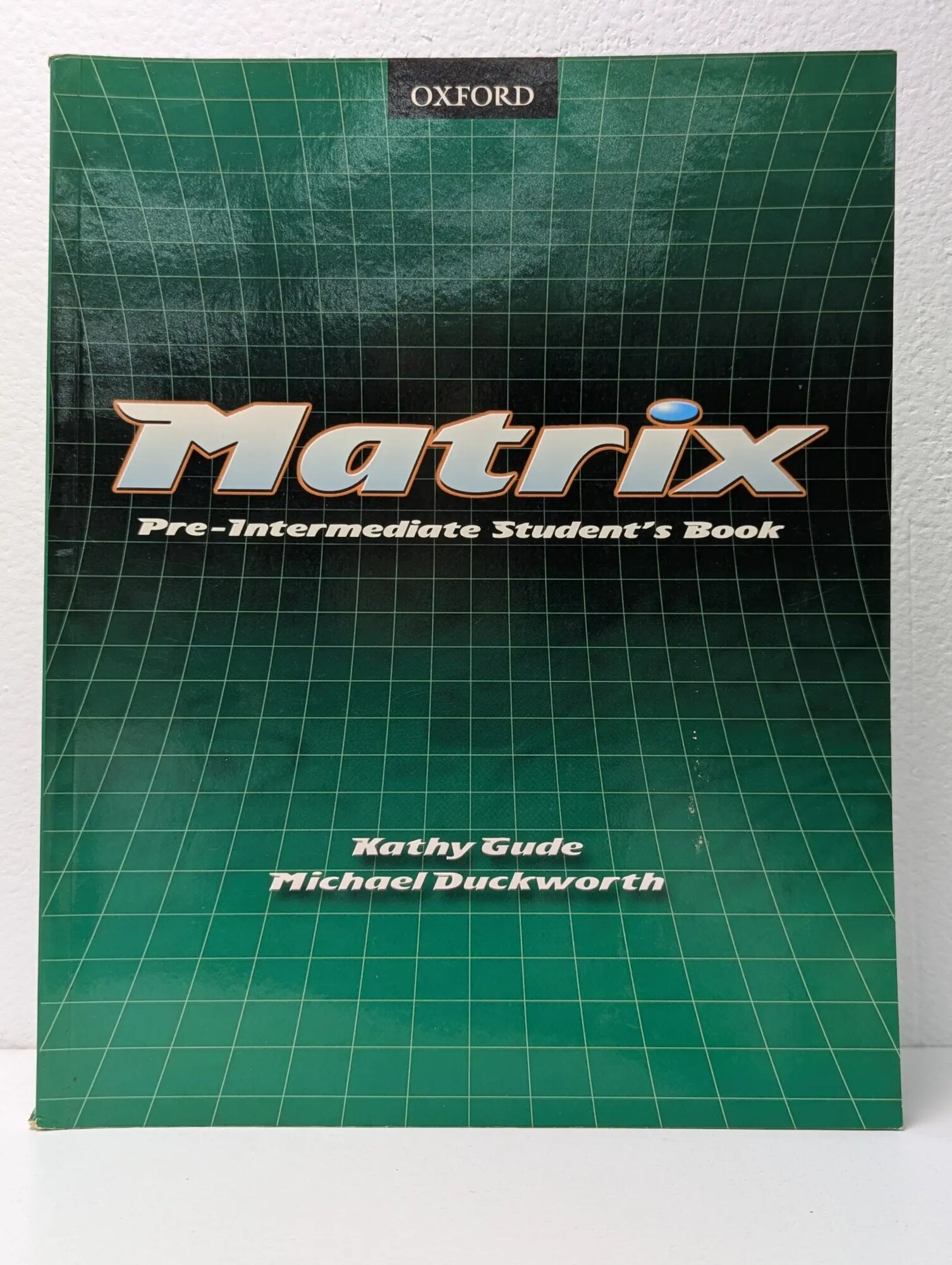 Matrix Pre-Intermediate Student's Book Gude Kathy, Duckworth Michael 2002
