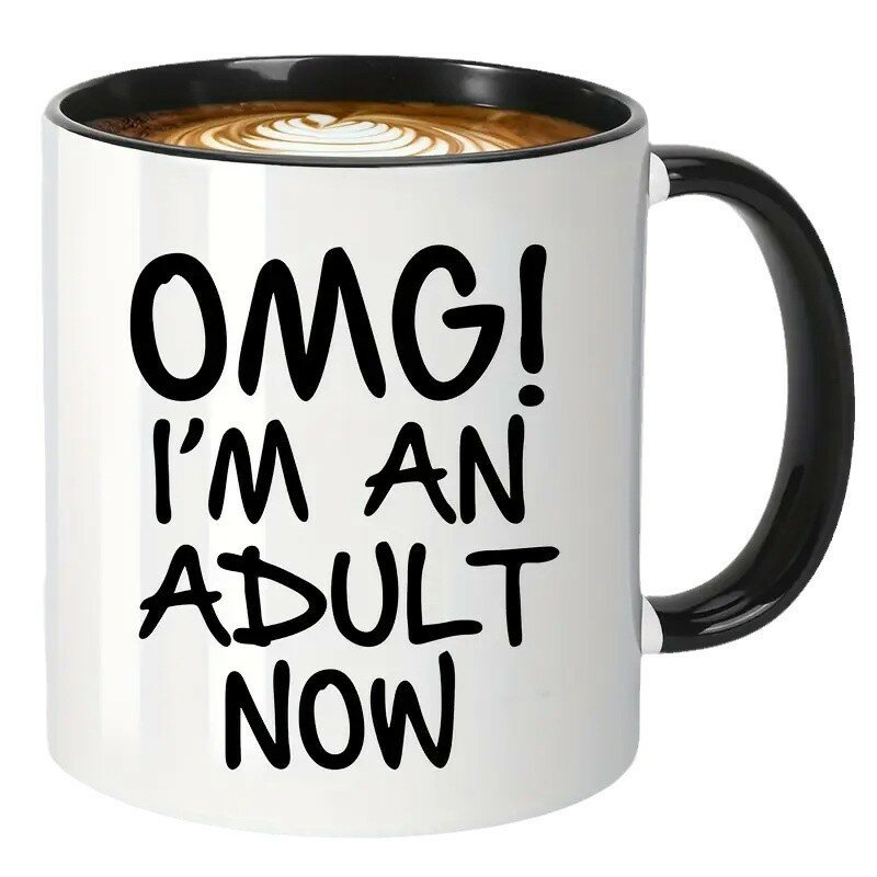 Забавная керамическая кофейная кружка с надписью «Боже мой! Я теперь взрослая!» — объём 350 мл, размер 8,2 x 9,5 см, чёрная ручка. Уникальный подарок для взрослых, офиса, друзей или на день рождения.