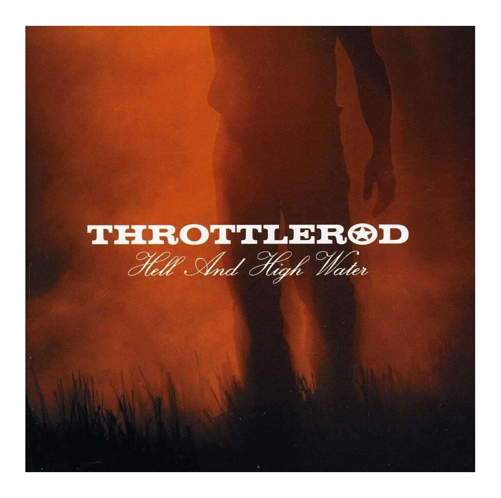 Диск Throttlerod - Hell And High Water (1 CD)