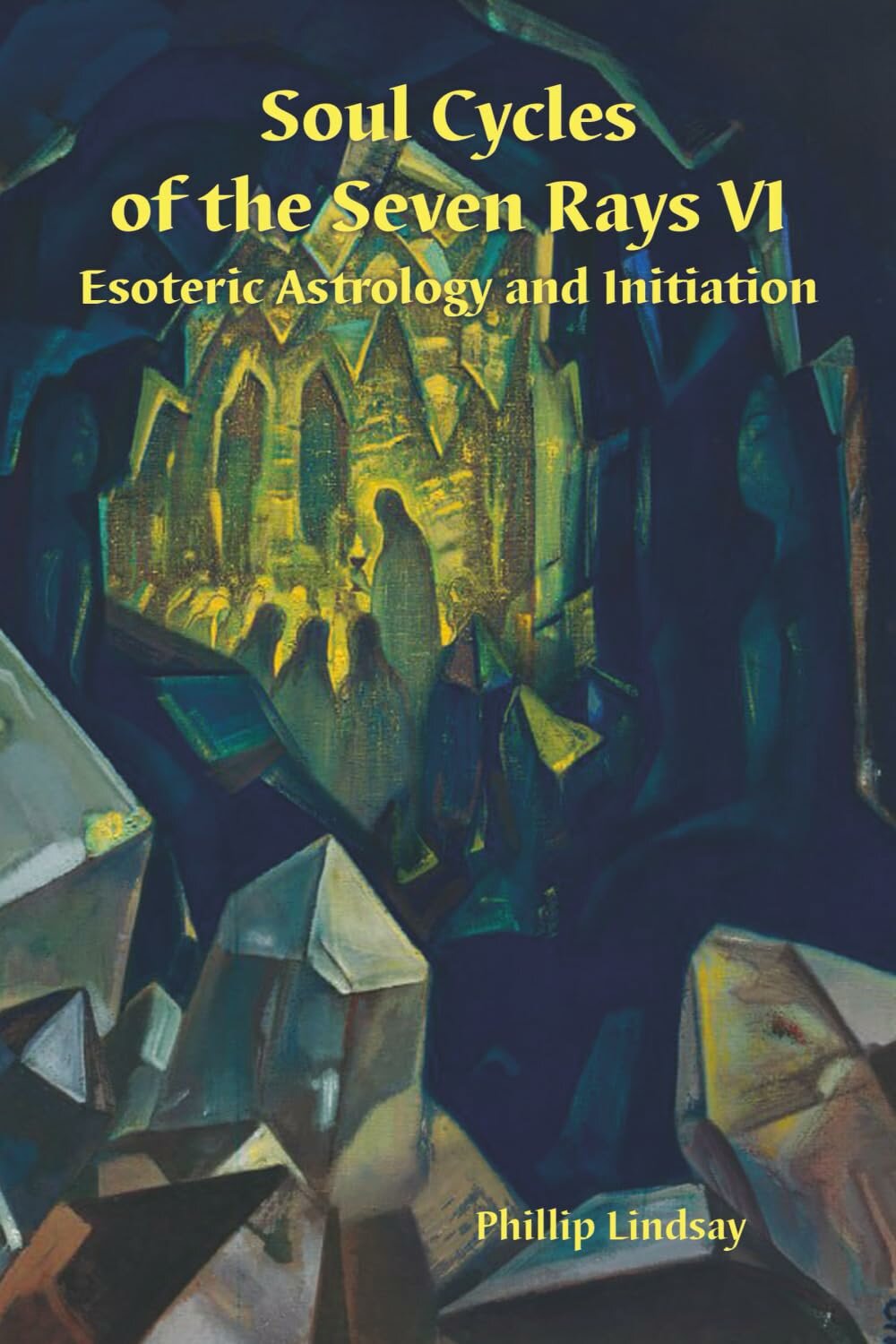 Книга Soul Cycles of the Seven Rays VI: Esoteric Astrology and Initiation на английском языке
