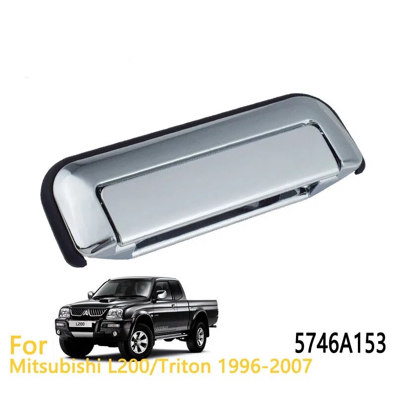 Задняя внешняя ручка двери багажника для Mitsubishi L200 Triton 1996-2007, внешняя сменная ручка двери багажника MR401704 5746A153