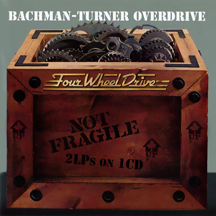 Bachman-Turner Overdrive. Not Fragile / Four Wheel Drive (CD Jewel Case) (Компакт-диск)