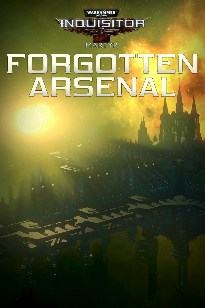 Warhammer 40,000: Inquisitor - Martyr | Forgotten Arsenal — дополнение (DLC) — дополнение (DLC) для Xbox / Microsoft Store · Xbox One, Xbox Series X|S · цифровой ключ · нужна базовая игра