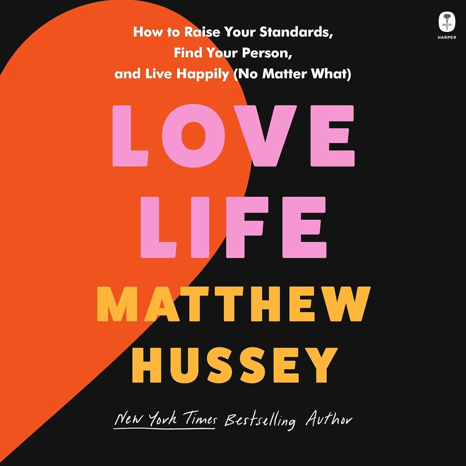 Love Life: How to Raise Your Standards, Find Your Person, and Live Happily (No Matter What)，Reprinted paperback book