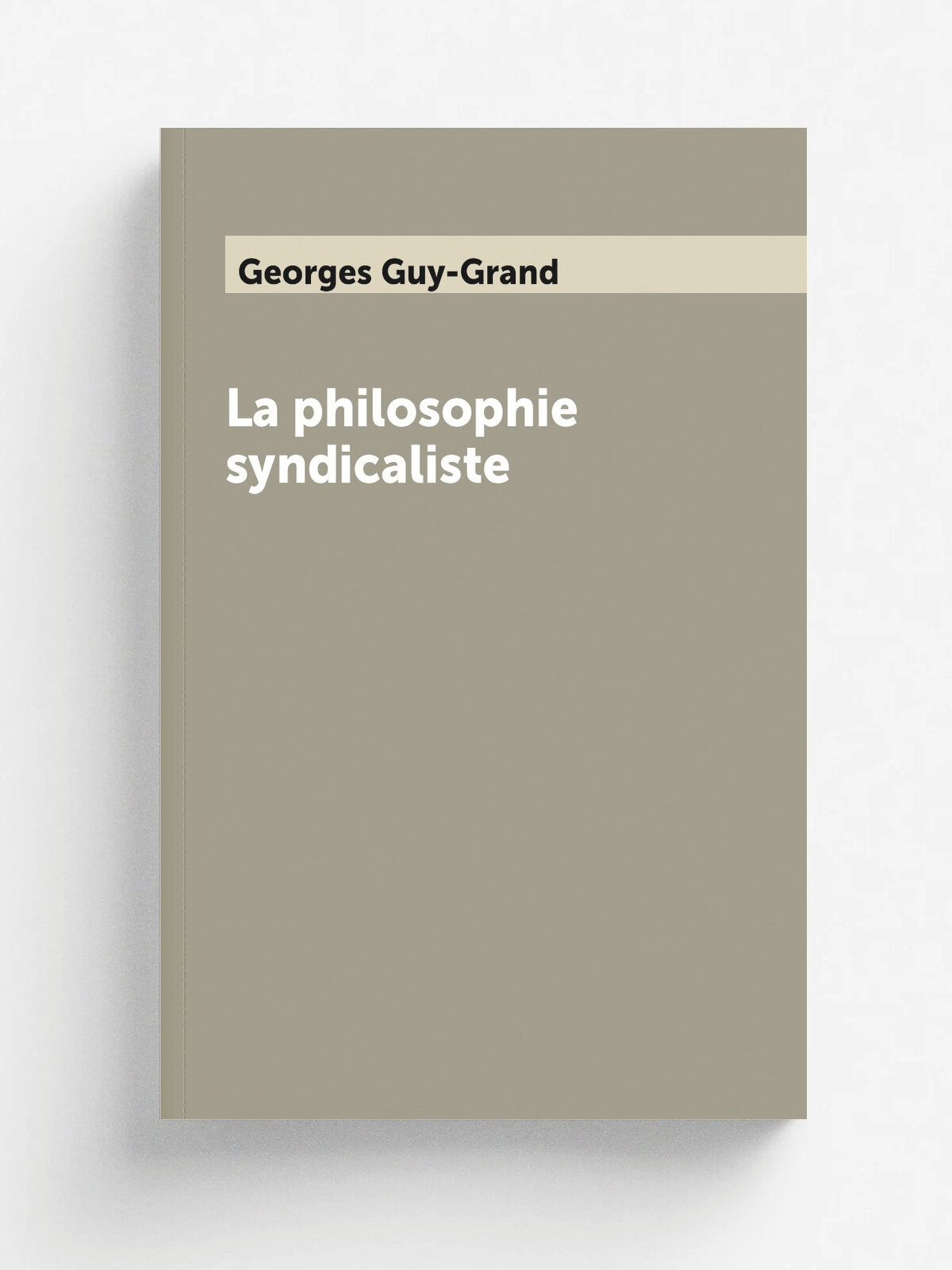 La philosophie syndicaliste