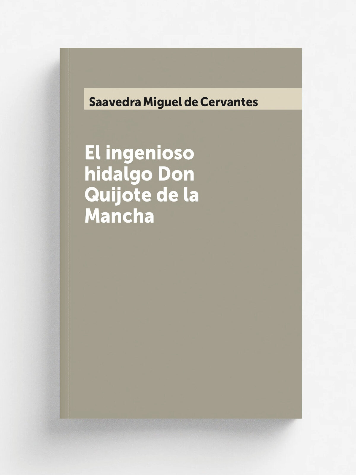 El ingenioso hidalgo Don Quijote de la Mancha. tomo cuarto