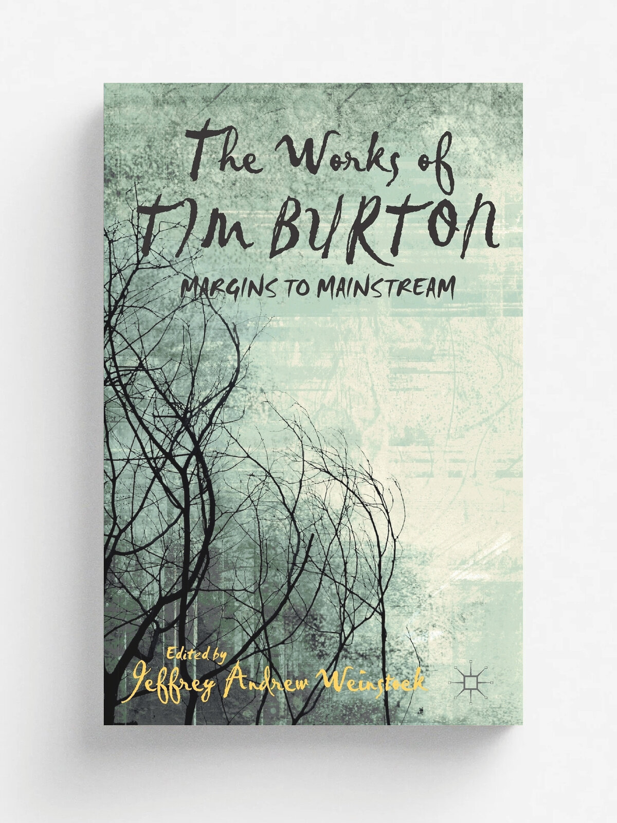 The Works of Tim Burton. Margins to Mainstream