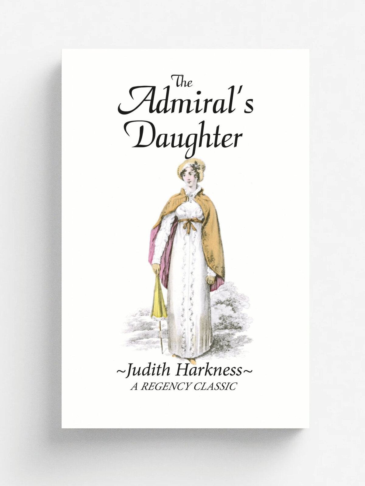 The Admiral's Daughter. A Regency Classic