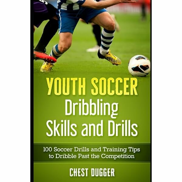 Youth Soccer Dribbling Skills and Drills: 100 Soccer Drills and Training Tips to Dribble Past the Competition (Next Level Soccer)，Reprinted paperback book