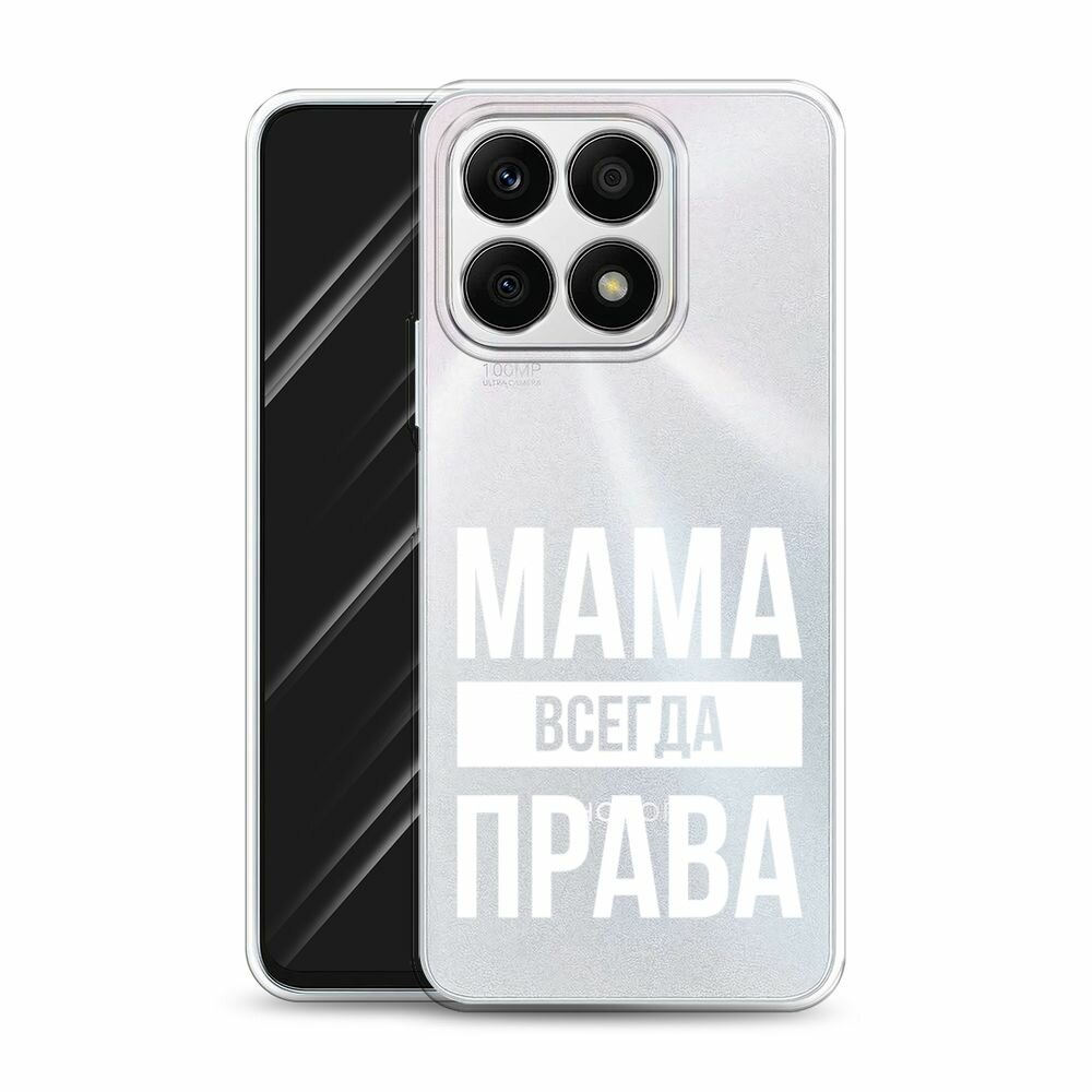 Чехол на Honor X8A / Хонор X8A с принтом "Мама права", прозрачный — фото 1